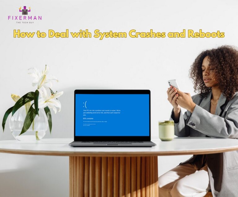 How to Deal with System Crashes and Reboots