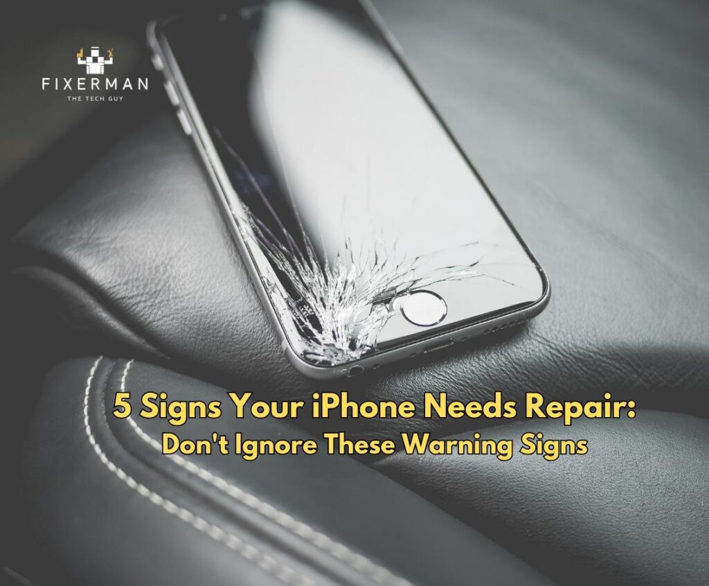 5 Signs Your iPhone Needs Repair: Don't Ignore These Warning Signs