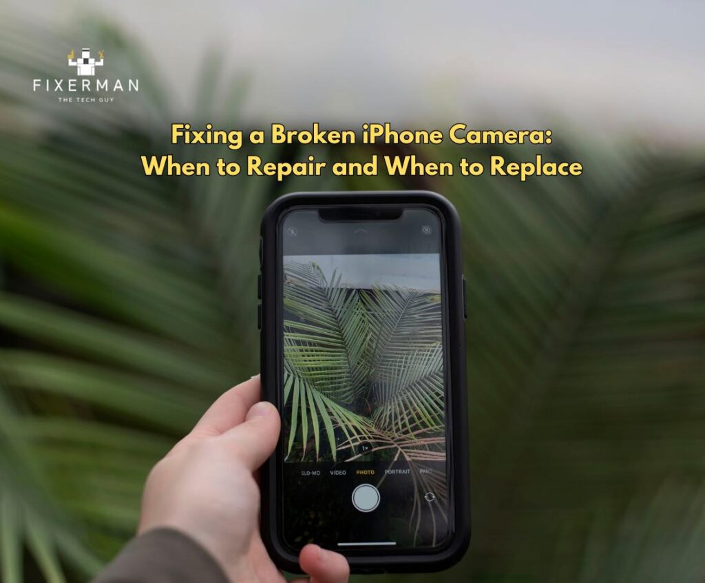 Fixing a Broken iPhone Camera: When to Repair and When to Replace
