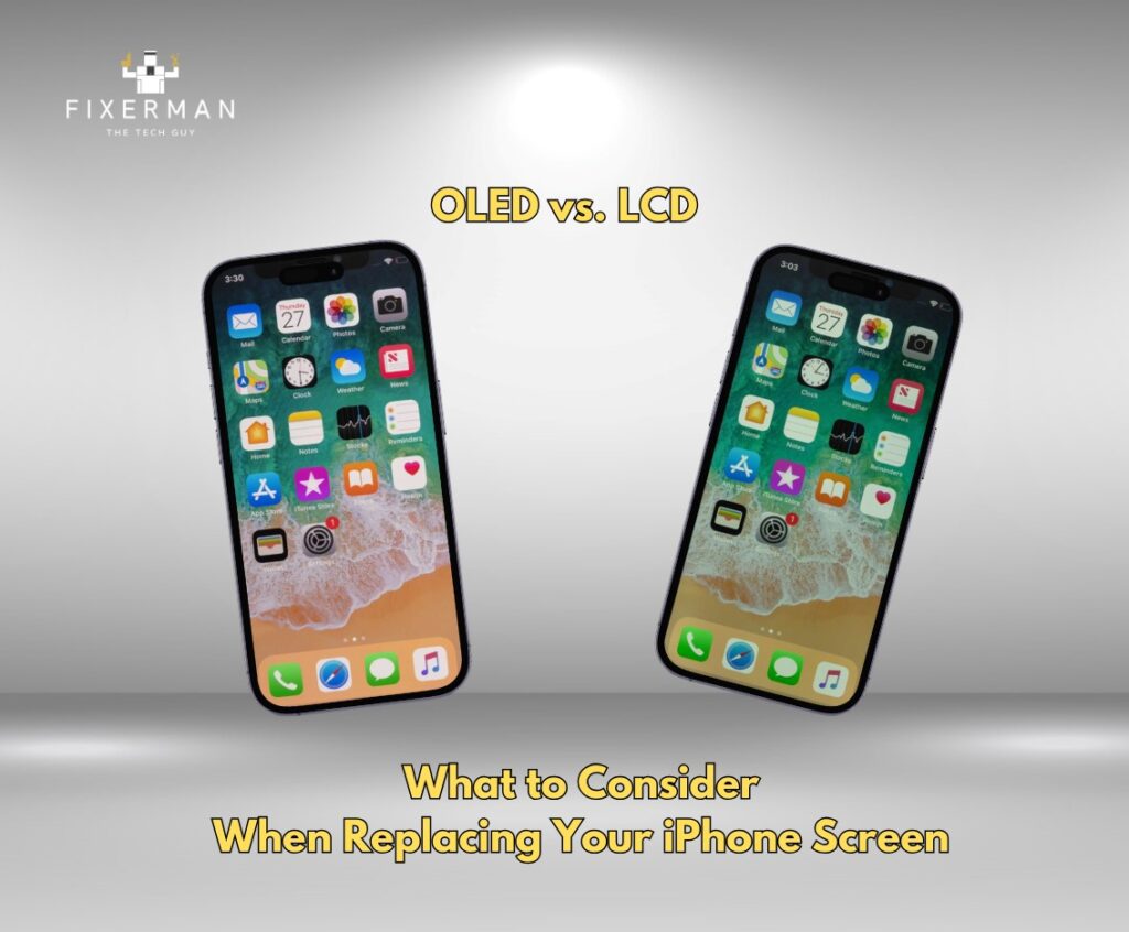 OLED vs. LCD: What to Consider When Replacing Your iPhone Screen - Fixerman