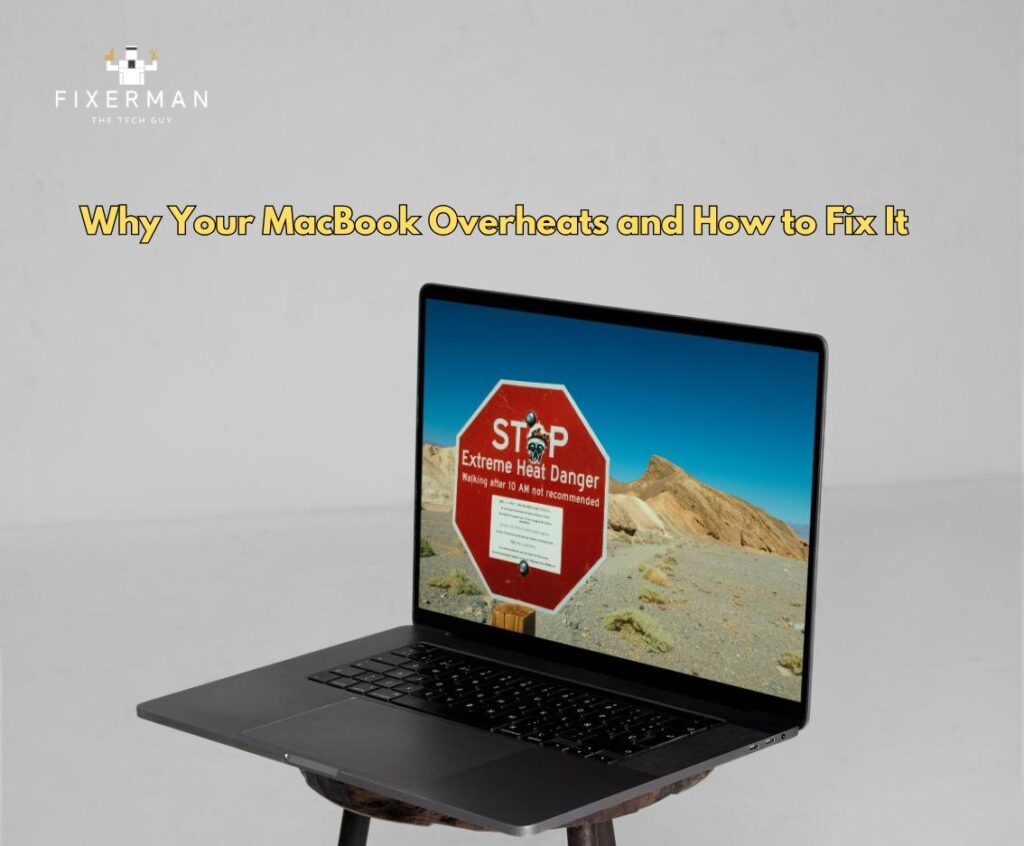 Why Your MacBook Overheats and How to Fix It